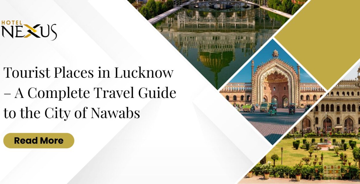 Tourist Places In Lucknow | Top 10 Famous Attractions Guide